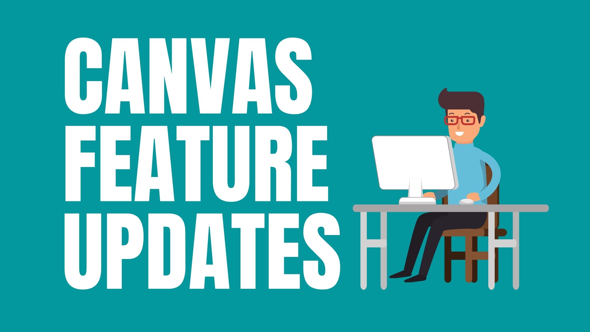 Canvas Feature Updates