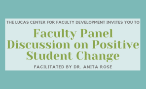 Faculty Panel Discussion on Positive Student Change with Anita Rose & Faculties